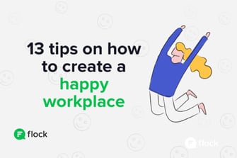 13 tips on how to create a happy workplace