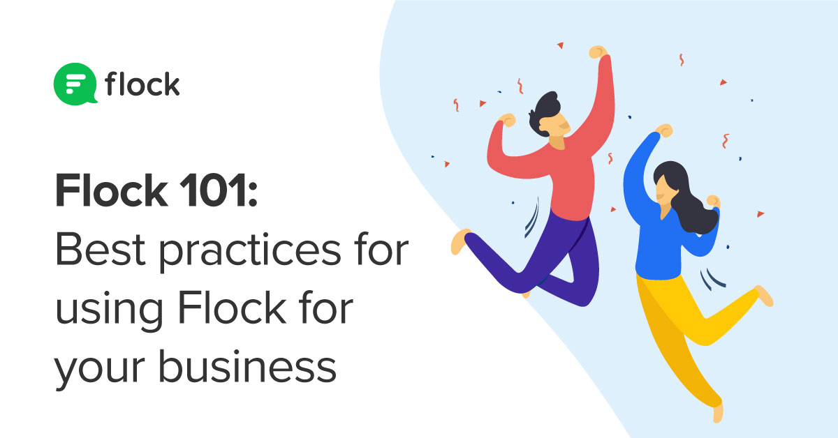 Flock best practices to power up your business